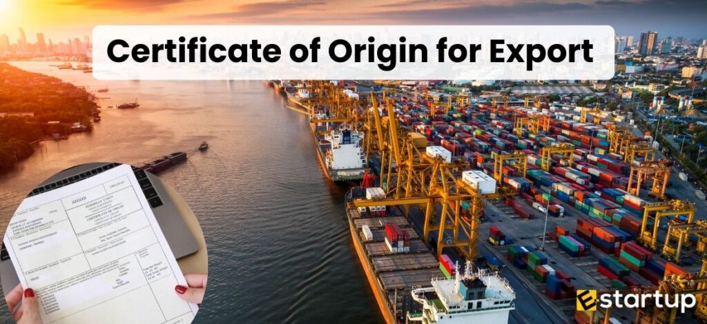 The Purpose of Getting a Certificate of Origin Archives | E-Startup India