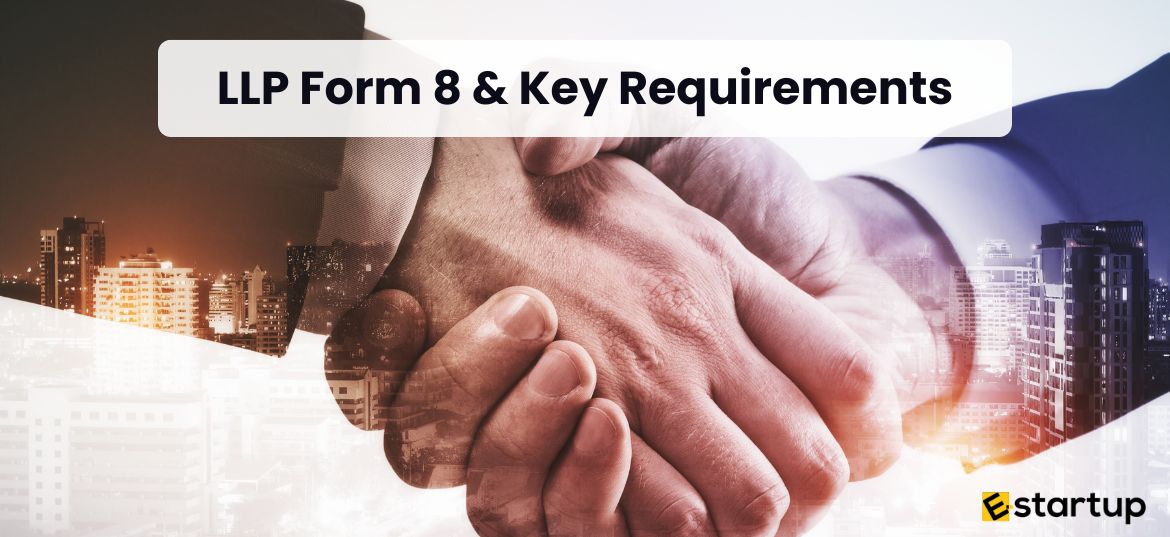 LLP Form 8: Importance, Due Date & Filing Guide 2025